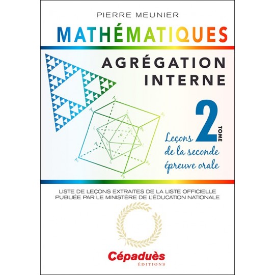 Agrégation interne de mathématiques (tome 2). Leçons de la seconde ...