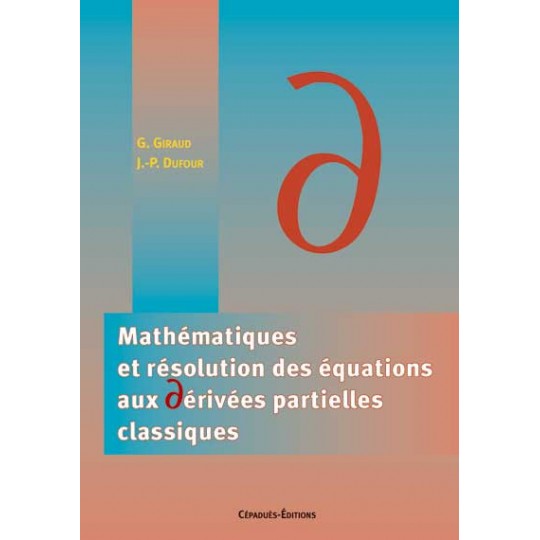 Mathématiques et Résolution des Equations aux Dérivées partielles ...